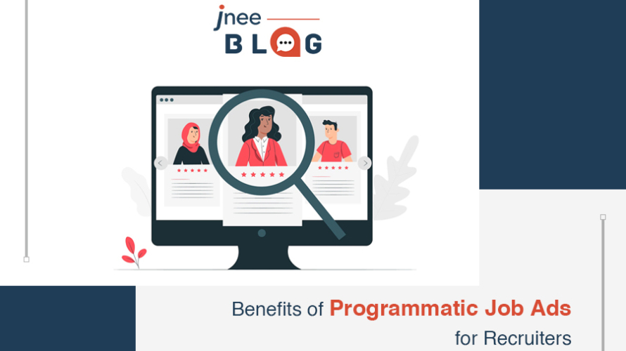 Benefits of Programmatic Job Advertising for Recruiters - Jnee